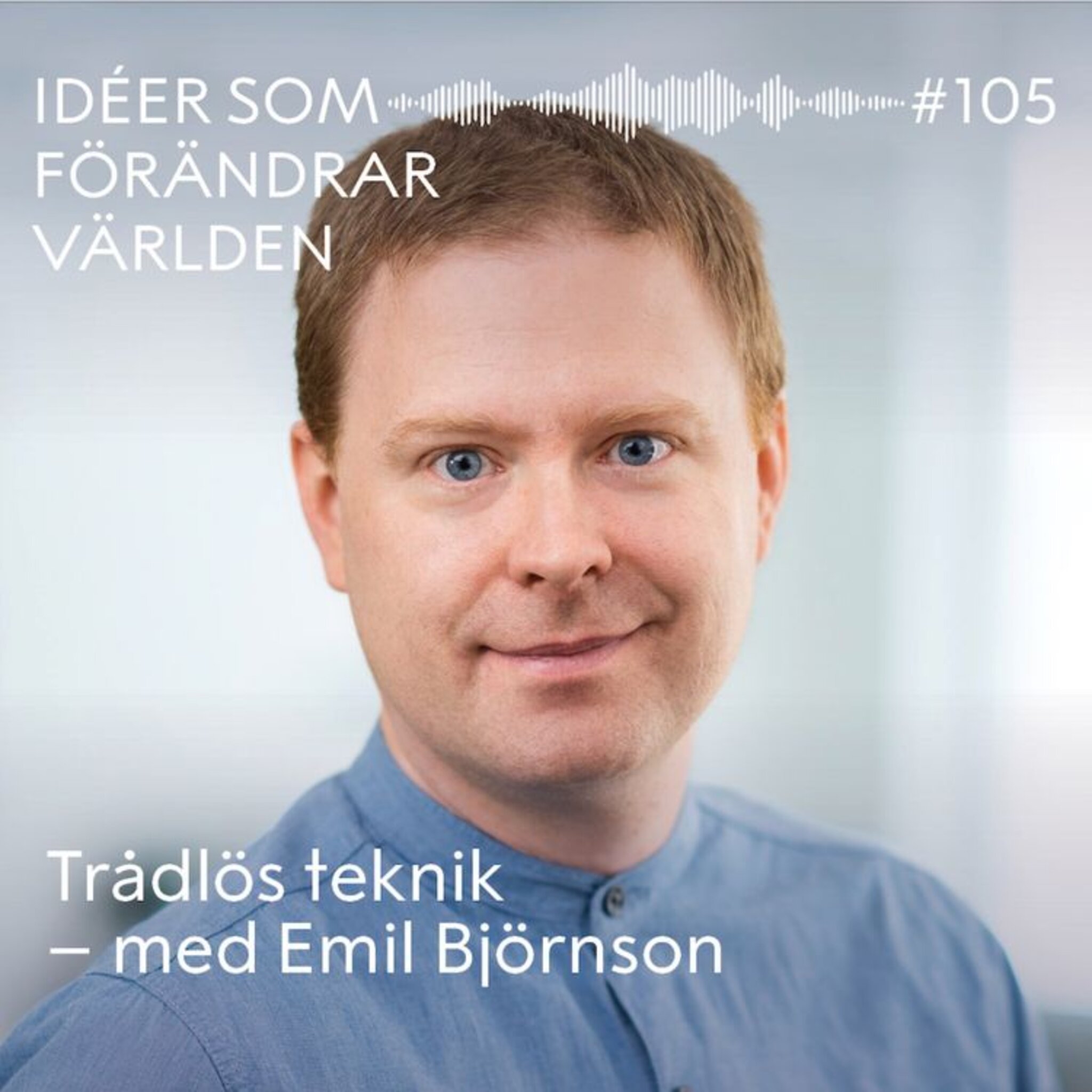 105. Trådlös teknik – med Emil Björnson - Nobel Prize Museum